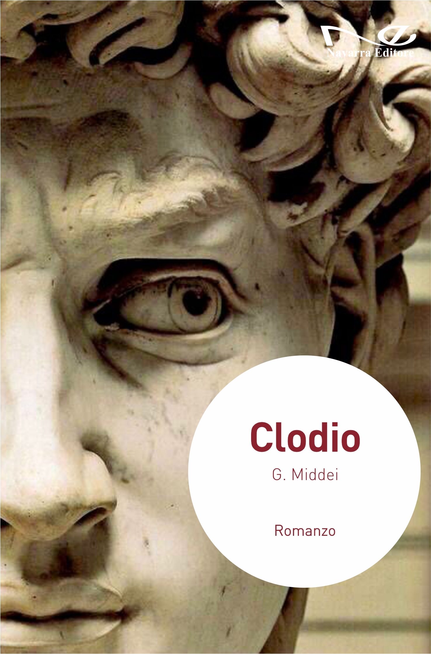 “CLODIO” è l’avvincente romanzo di esordio di uno tra i misteriosi ...