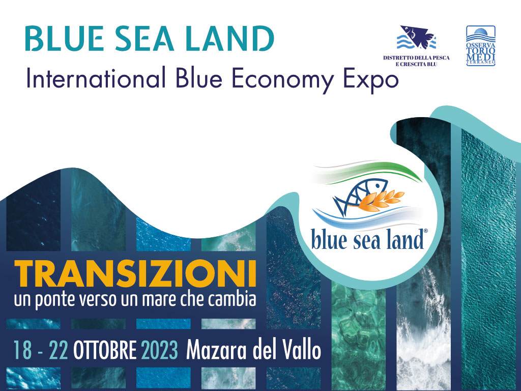 Blue Sea Land - International Blue Economy Expo Grandi nomi ...